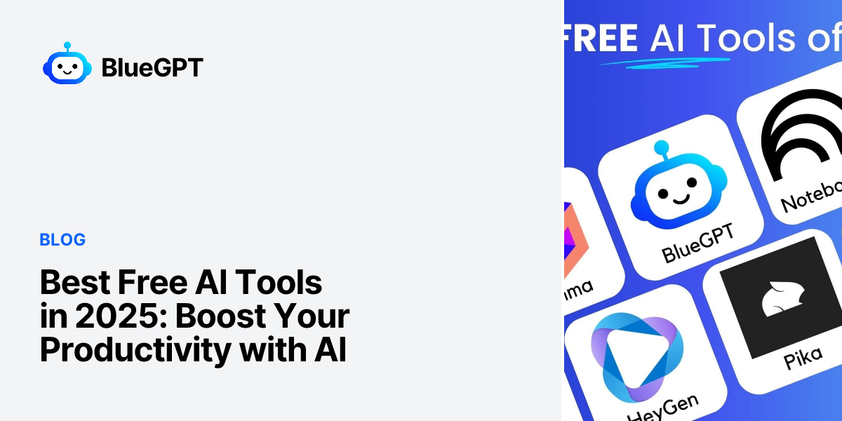Best Free AI Tools in 2025: Boost Your Productivity with AI - BlueGPT